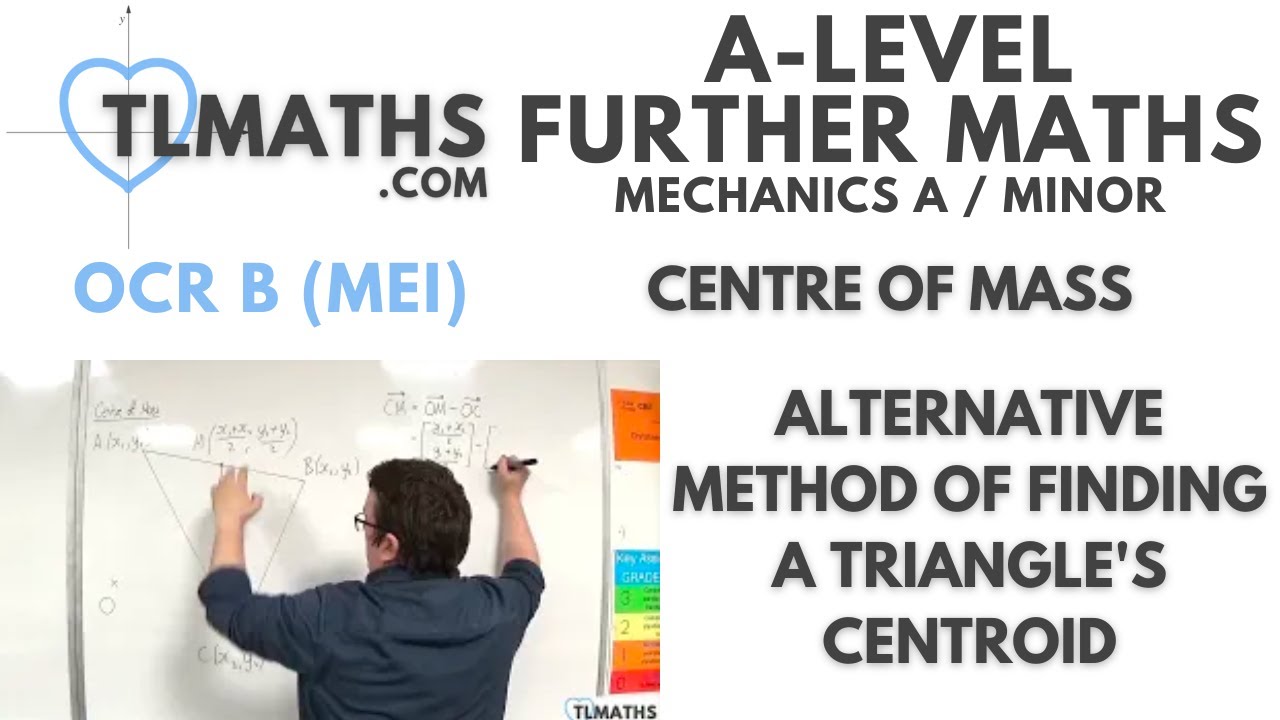 OCR MEI Mechanics Minor G: Centre of Mass: 18 Alternative Method of ...