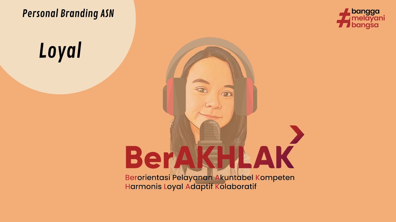 Podcast Core Value ASN BerAKHLAK [ Loyal ] - YouTube