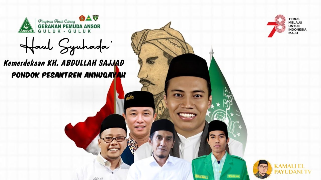 HAUL SYUHADA' KEMERDEKAAN KH. ABDULLAH SAJJAD PONDOK PESANTREN ...