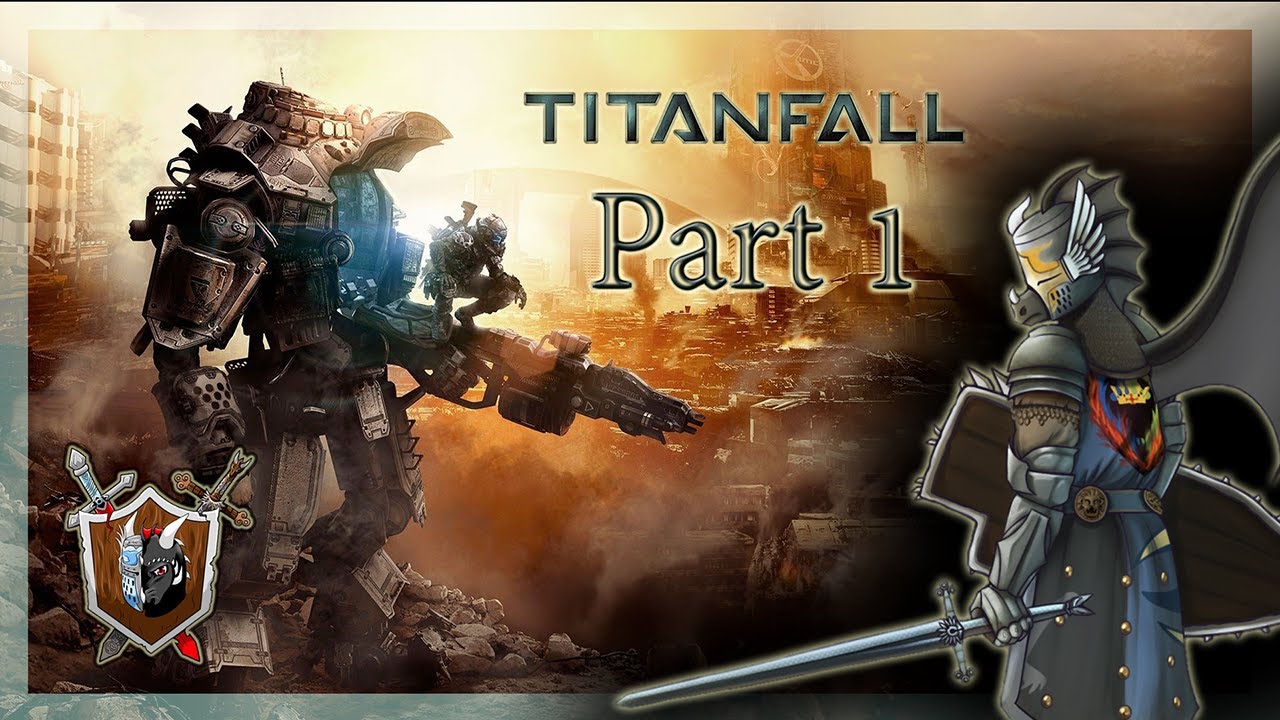 Titanfall PART 1 - Titans rise - YouTube