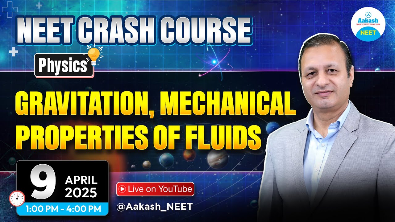 NEET 2025 Crash Course | Gravitation & Mechanical Properties of Fluids ...