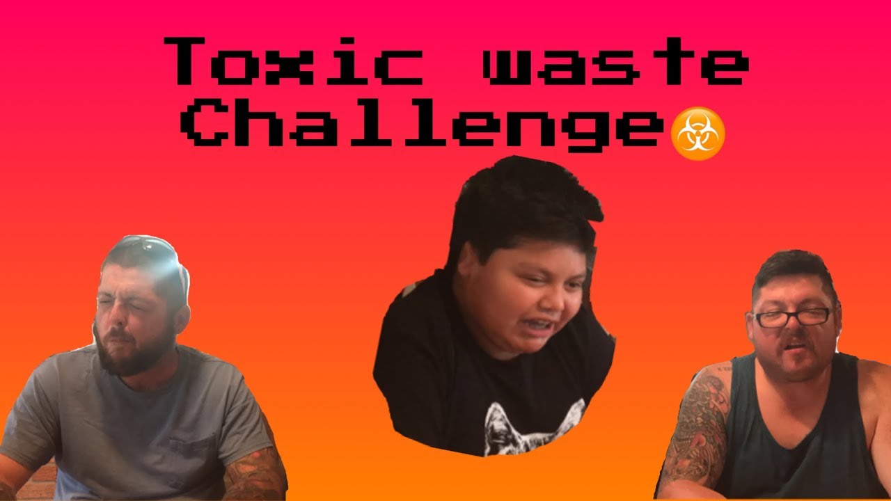 Toxic Waste Challenge☣️ - YouTube