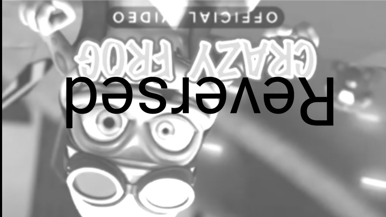 F lexA-yzarC gorF Crazy Frog animation effect (Reversed/invested) - YouTube