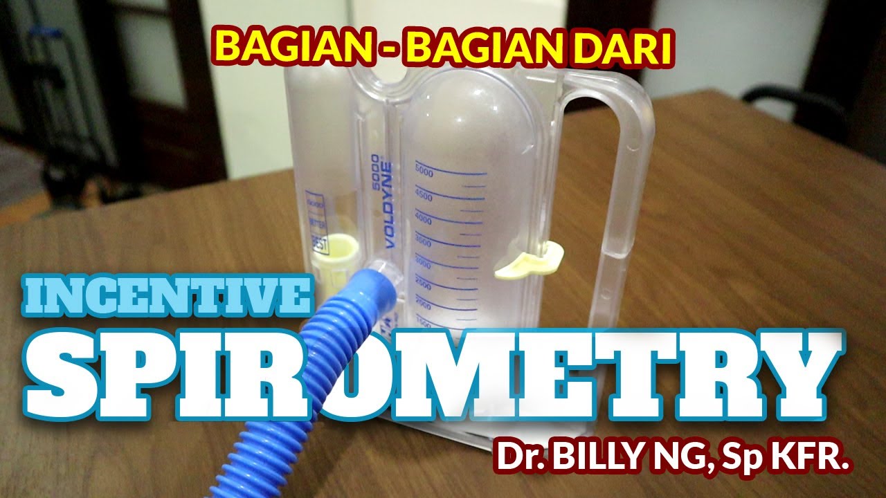 Incentive Spirometry (PART 1) - Bagian bagian dari Incentive Spirometry ...