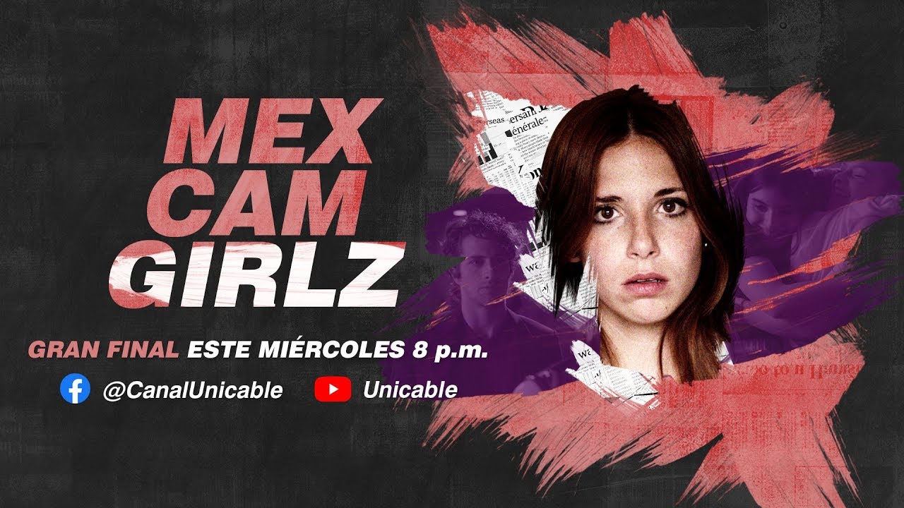 Episodio 09: Nuevos horizontes | Mexcam Girlz | Unicable - YouTube