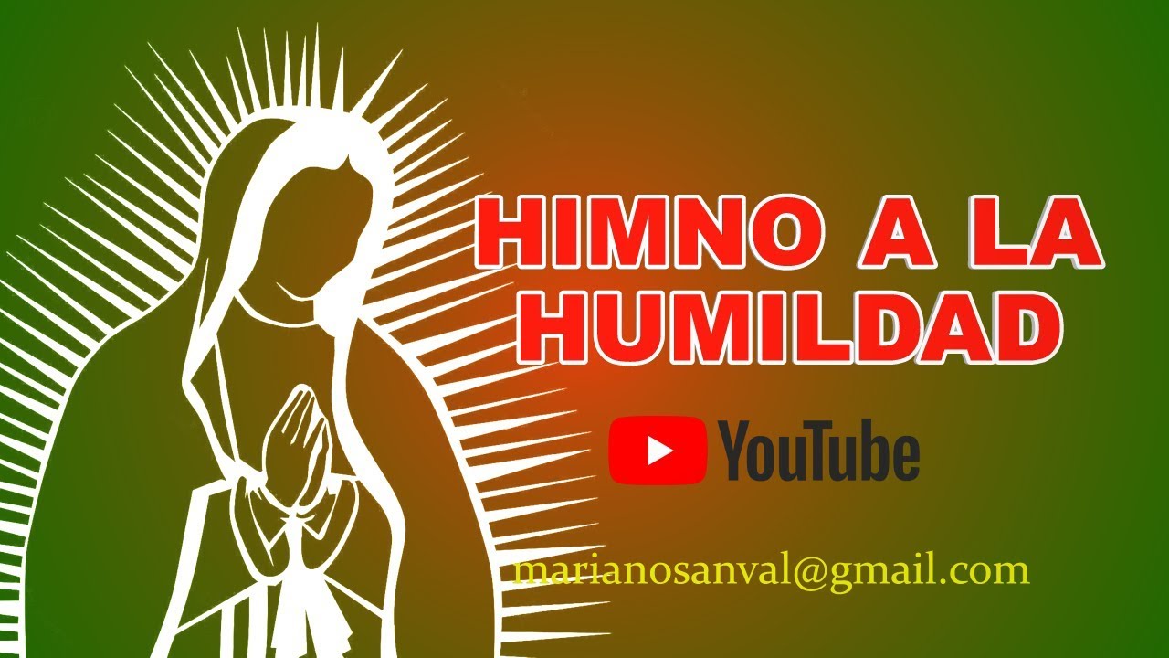 HIMNO A LA HUMILDAD (VERSIÓN KARAOKE INSTRUMENTAL) - YouTube