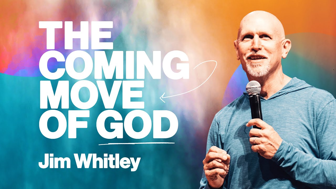 The Coming Move of God - Jim Whitley | Nations Church Podcast - YouTube
