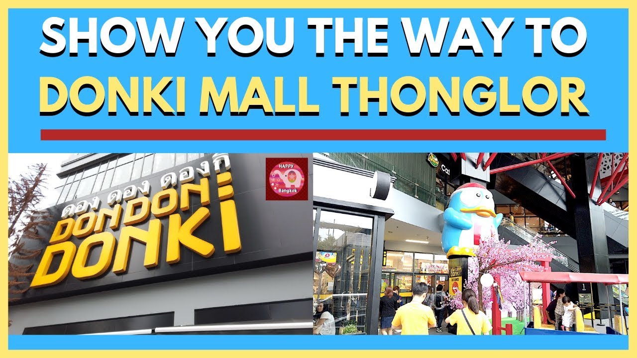 Show you the way to Donki Mall Thonglor ☆ドンキモール トンロー徒歩ルート案内 - YouTube