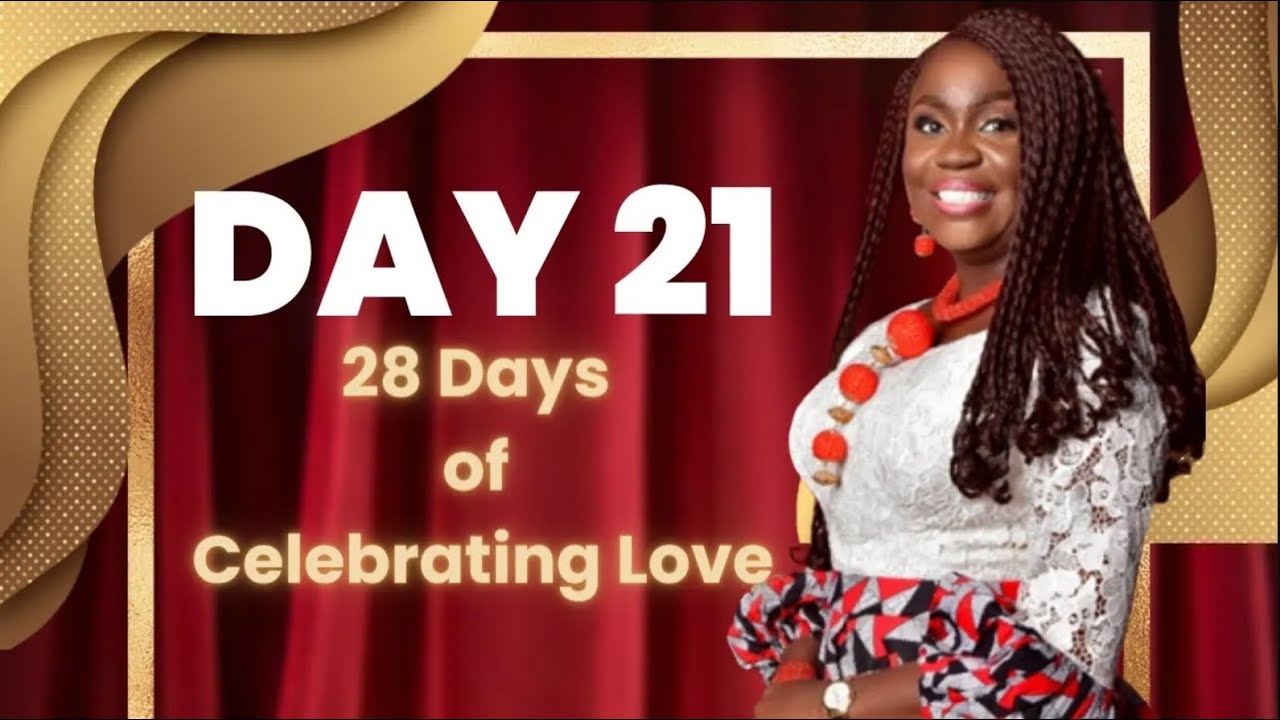 28 Days of Celebrating Love Day 21 - YouTube