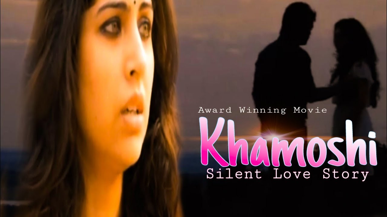 Khamoshi silent love story || Award winning short film || HD - YouTube