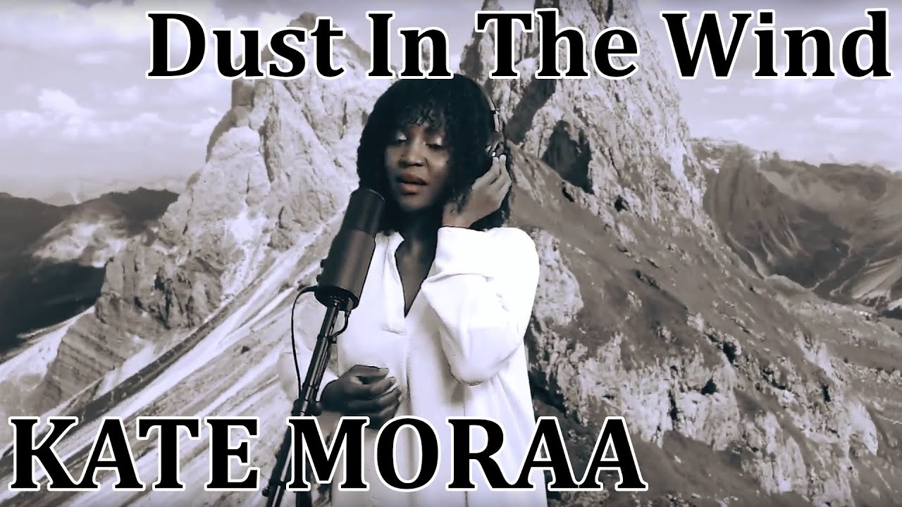 Whispers of Nostalgia: 'Dust In The Wind' - Kansas Cover by Kate Moraa ...