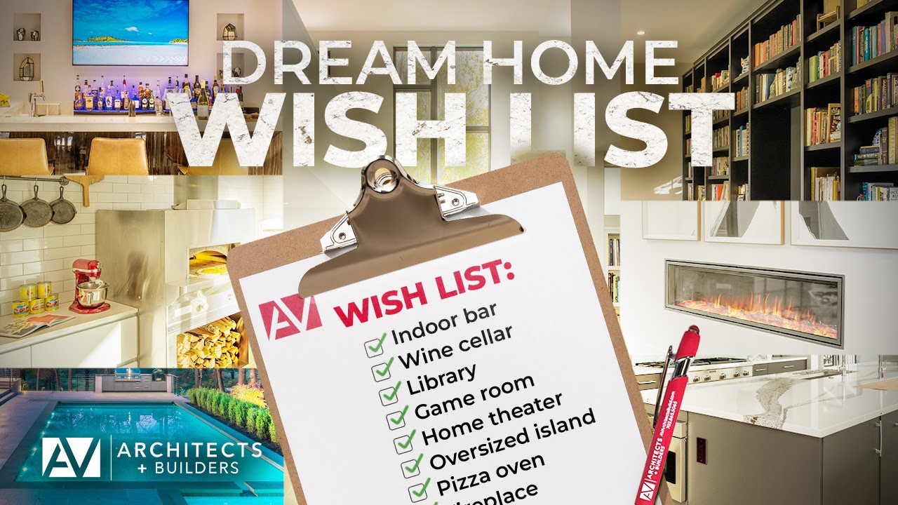 The Dream Home Wish List l The #1 Tool to Start Designing Your Custom ...