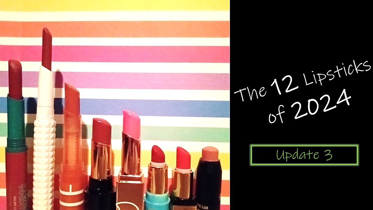 The 12 Lipsticks of 2024 | Update No. 3 - YouTube