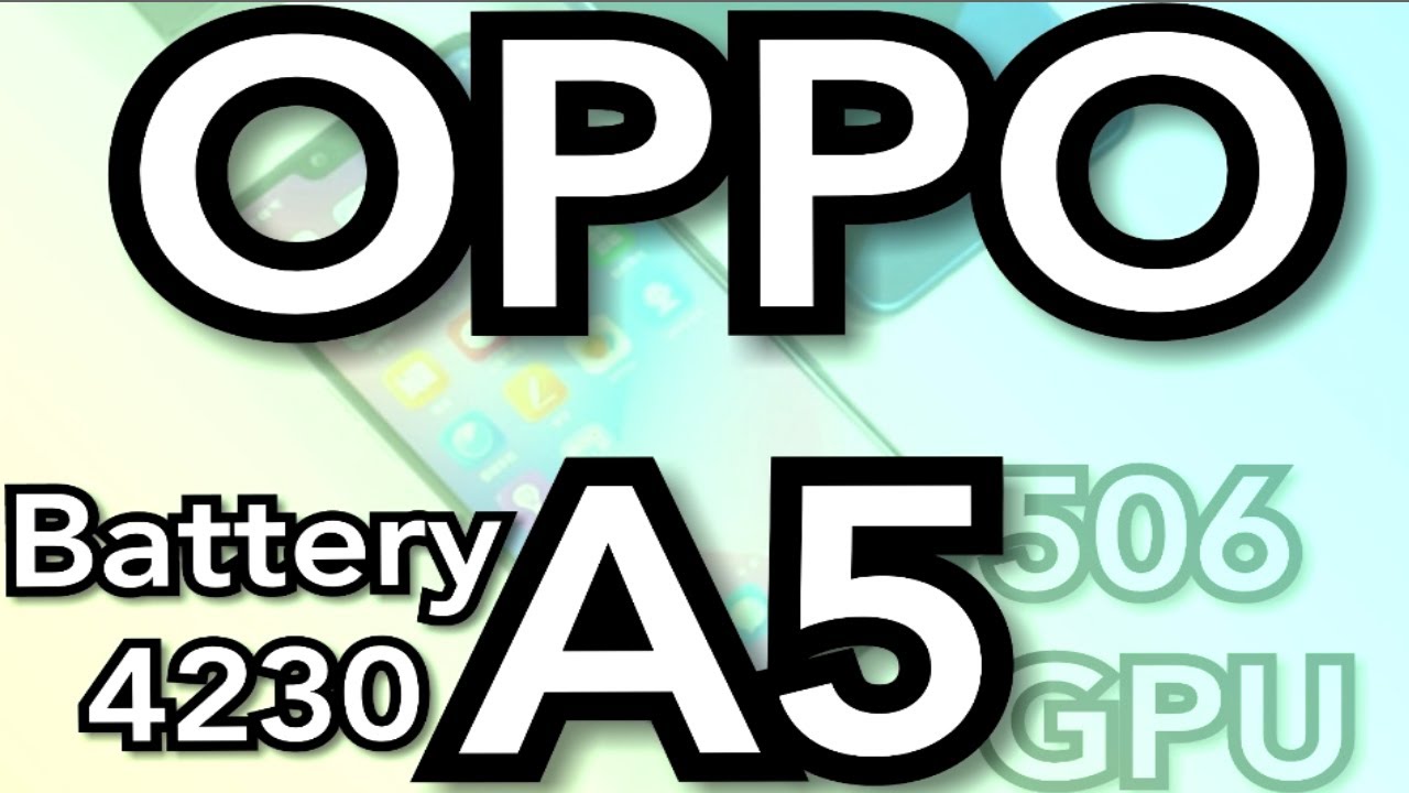 oppo A5 | introducing new oppo | 4230 mAh battery | adreno 506 gpu ...
