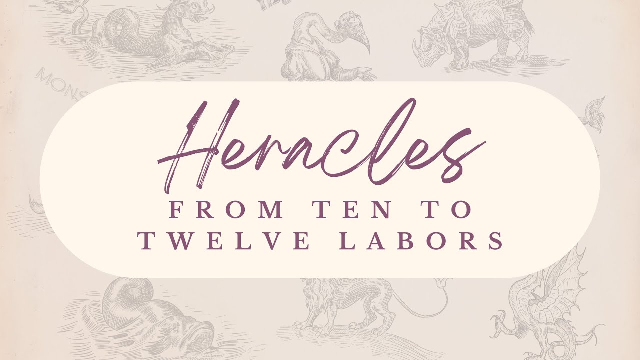 Heracles: From Ten to Twelve Labors | Greek Mythology - YouTube