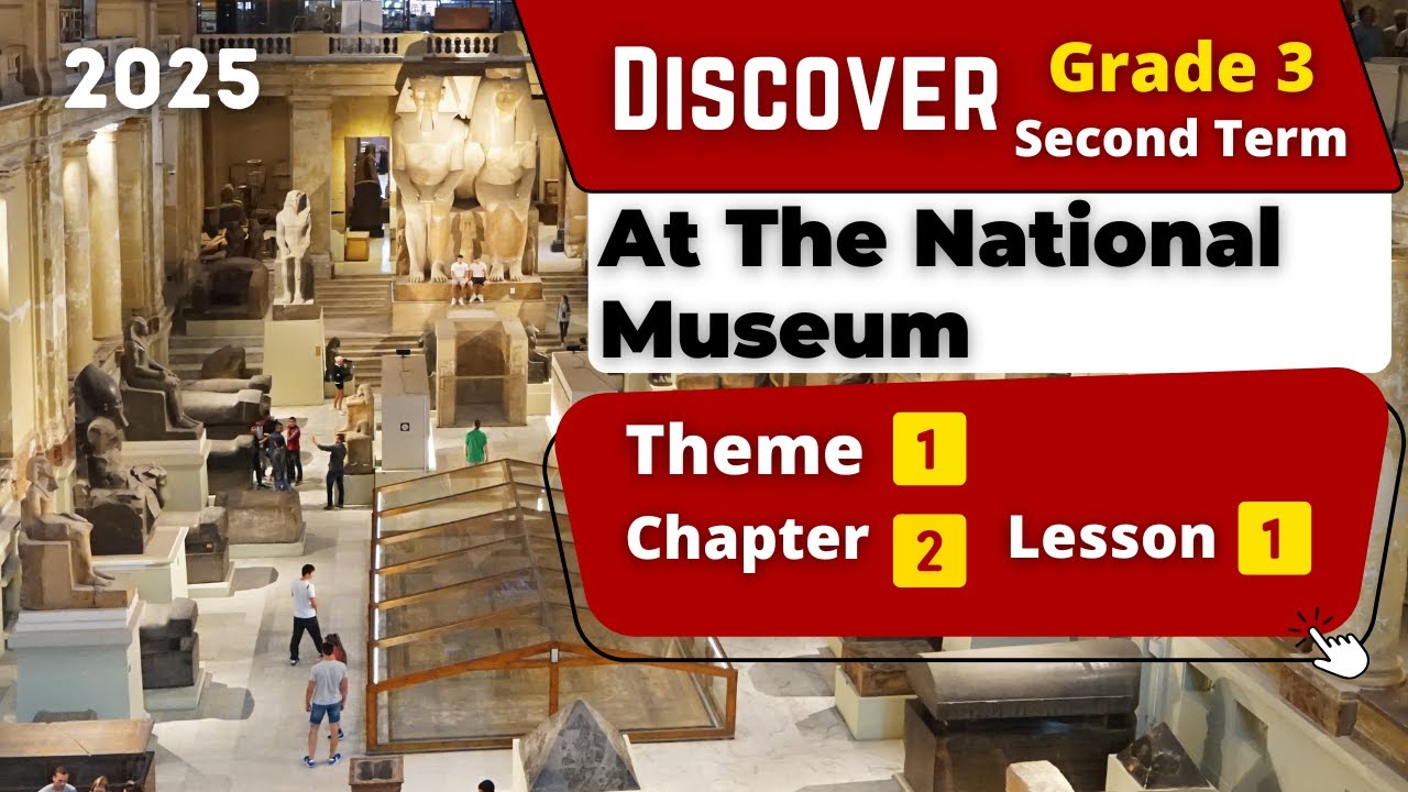 At The National Museum | Grade 3 | Theme 3 - Chapter 2 - Lesson 1 ...