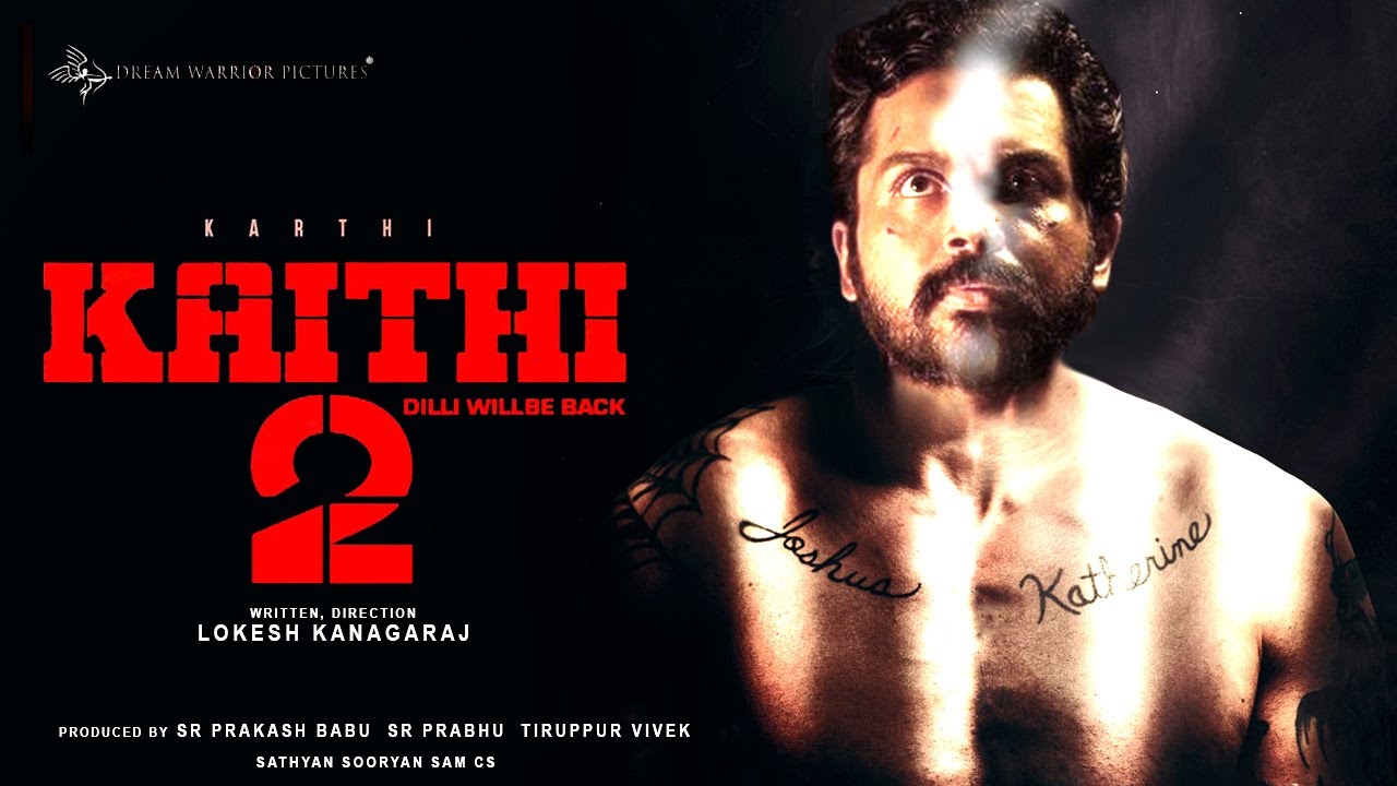 KAITHI 2 Official | Dilli Is back | Karthi | Lokesh Kanagaraj | SR ...