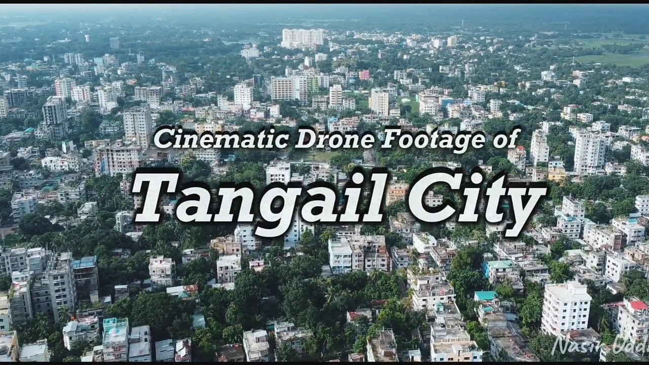 Tangail City Drone View || পাখির চোখে টাঙ্গাইল শহর - YouTube