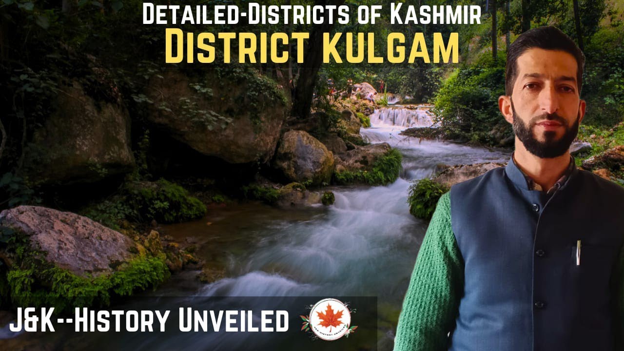 Do you want to know something about District Kulgam? Lecture 34 - YouTube