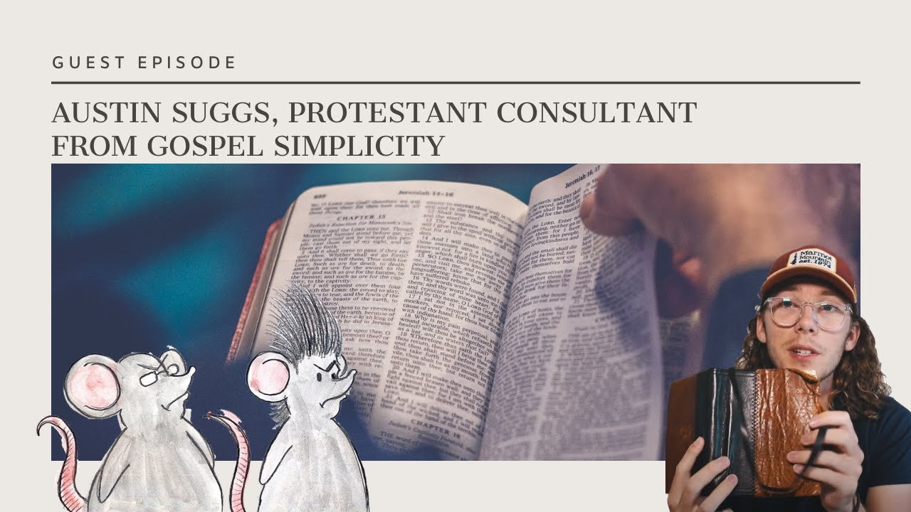 Austin Suggs, Protestant Consultant From Gospel Simplicity - YouTube