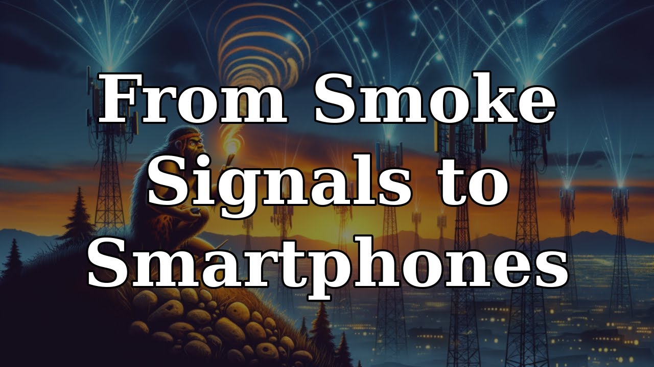 From Smoke Signals to Smartphones: The Long and Twisted History of ...