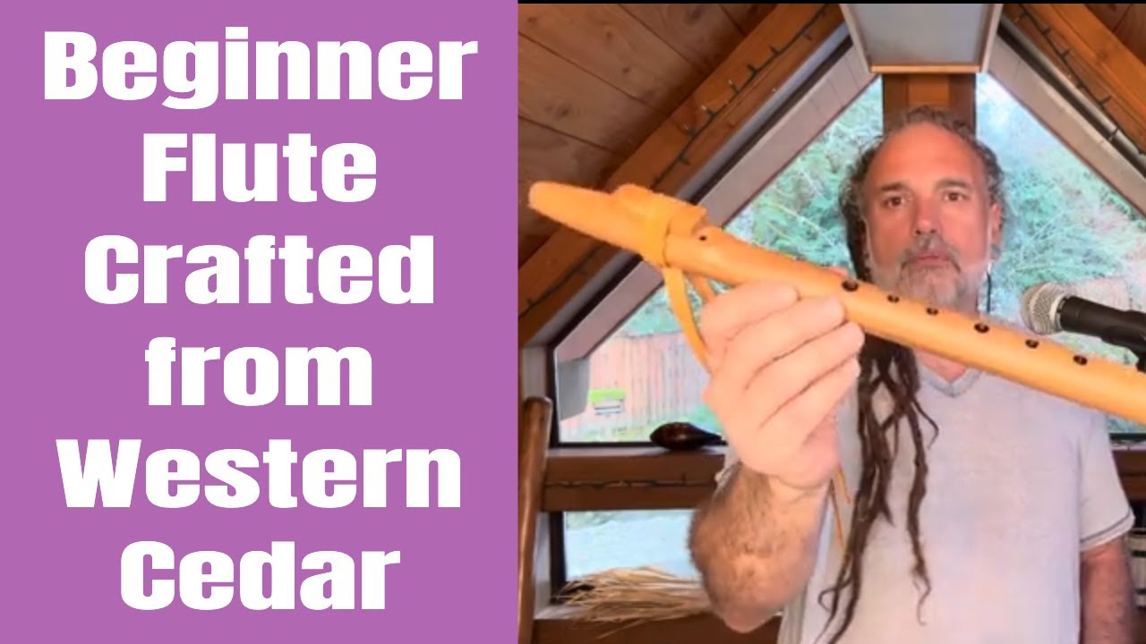 Beginner Flute Crafted from Western Cedar - YouTube