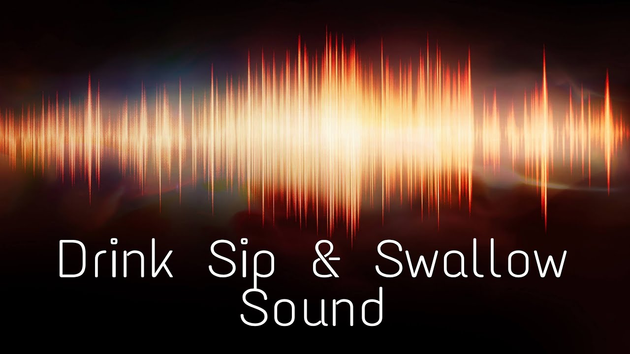 Drink Sip & Swallow Sound Effect HD 4k... - YouTube