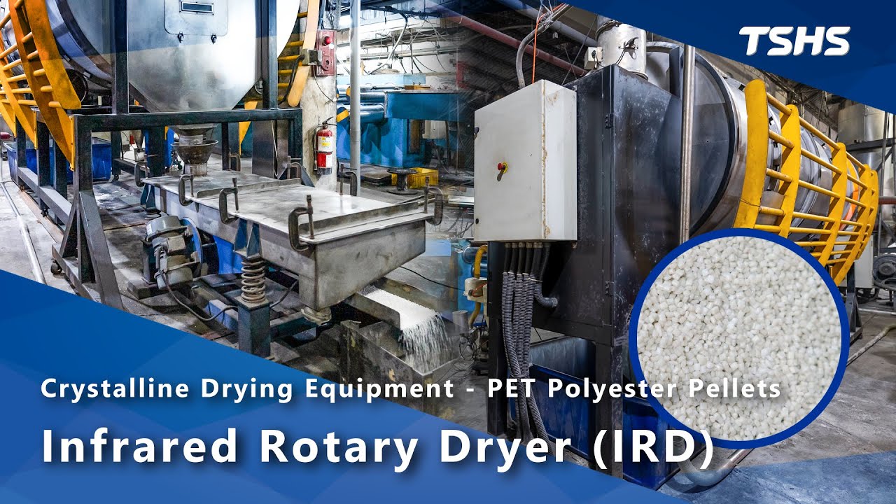Crystalline Drying｜Drying PET Polyester Pellets｜Infrared Rotary Dryer ...