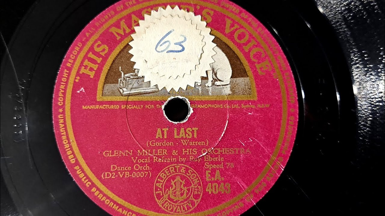 AT LAST. Glenn Miller & His Orchestra. Vocal: Ray Eberle. HMV 78rpm Gramophone Record from 1942 ...