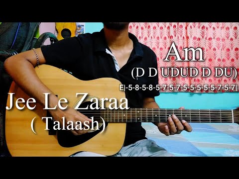 Jee Le Zaraa | Talaash | Easy Guitar Chords Lesson+Cover, Strumming Pattern, Progressions...