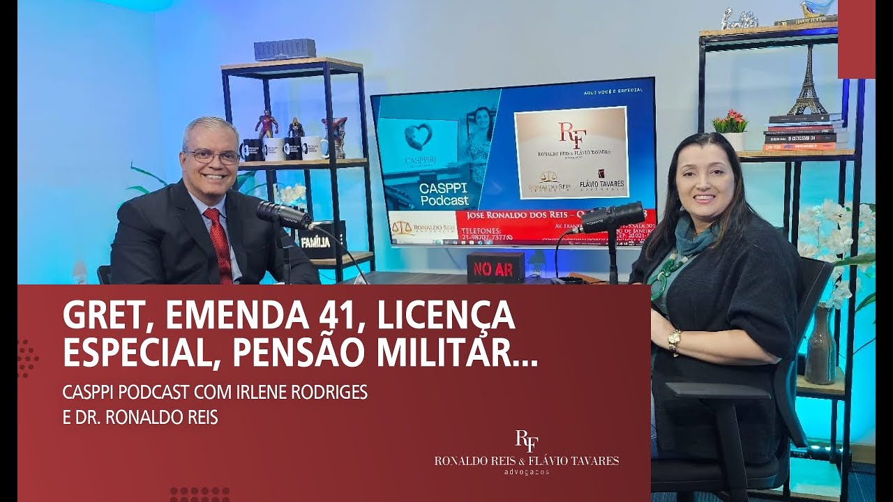 GRET, EMENDA 41, LICENÇA ESPECIAL, PENSÃO MILITAR. CASPPI PODCAST COM ...