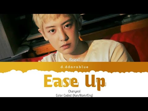 Chanyeol 'Ease Up' Lyric (찬열 'Ease Up' 가사) Color Coded (Han/Rom/Eng) - YouTube