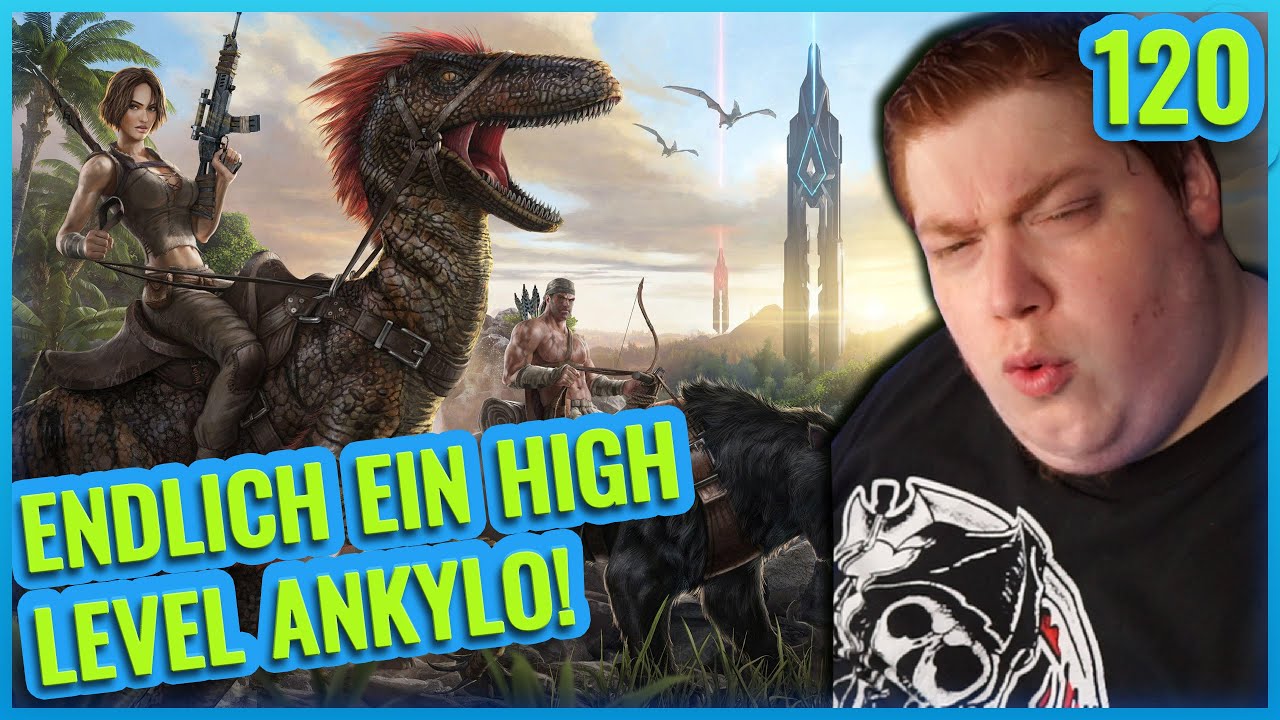ENDLICH! Ich habe ein HIGH LEVEL ANKYLO! - Ark Deutsch Folge 120 - YouTube