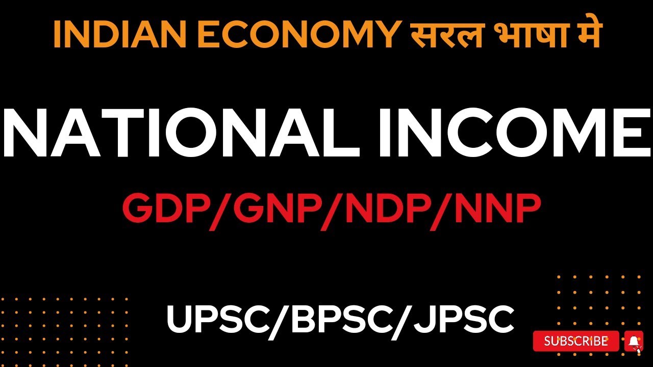 NATIONAL INCOME|GDP|GNP|NDP|NNP|INDIAN ECONOMY - YouTube