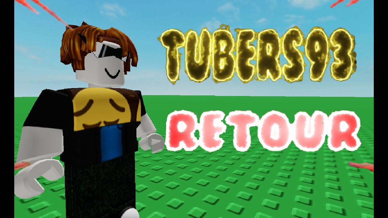 TUBERS93 EST DE RETOUR?!?!?!? - YouTube