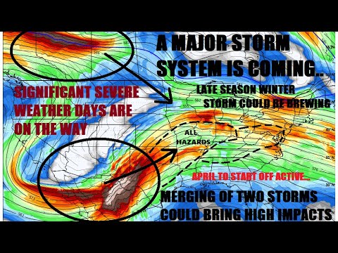 Major storm system to start April! Dynamic weather expected. Severe ...