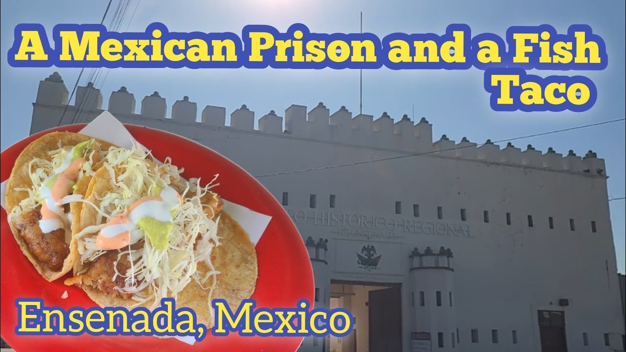 A Day in Ensenada, Mexican Prison and a Fish Taco #carnival - YouTube