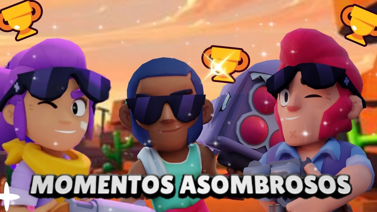 INCREÍBLES MOMENTOS EN BRAWL STAR - YouTube