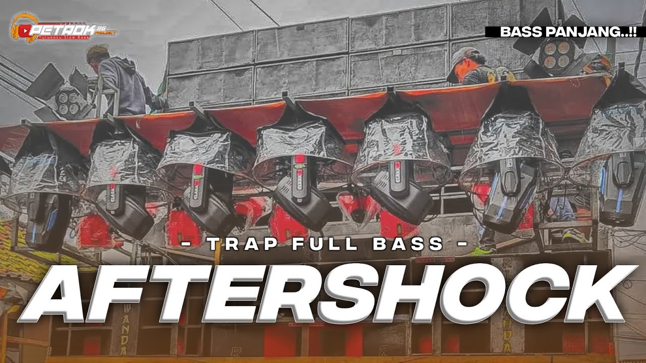DJ TRAP AFTERSHOCK FULL BASS CEK SOUND - YouTube