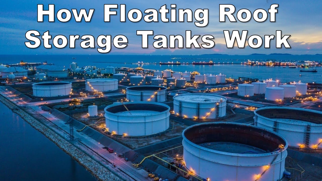 How Floating Roof Storage Tanks Work - YouTube
