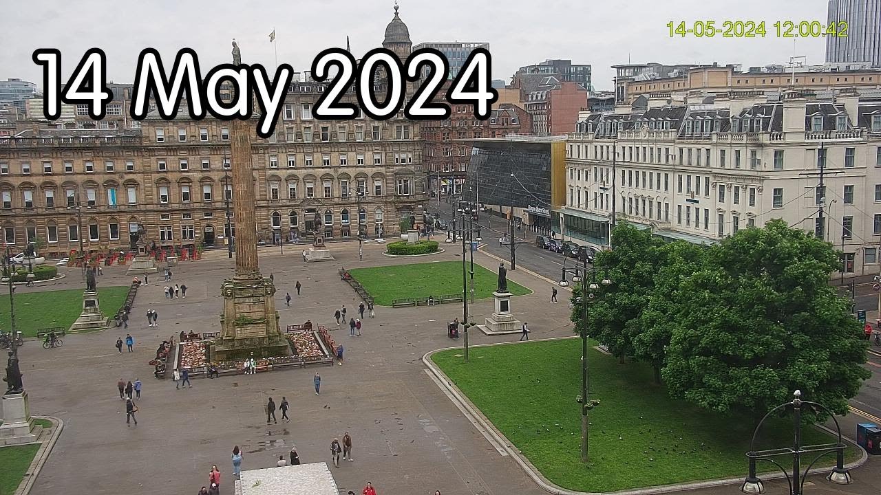 14 May 2024 - Glasgow's George Square webcam - YouTube