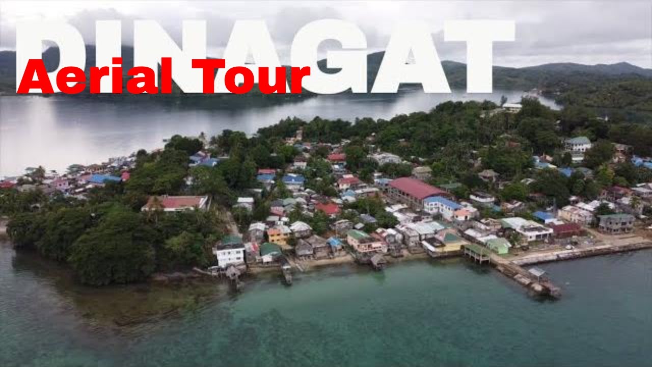 4K AERIAL VIEW OF THE OLDEST TOWN OF DINAGAT ISLANDS | DIANAGAT ...