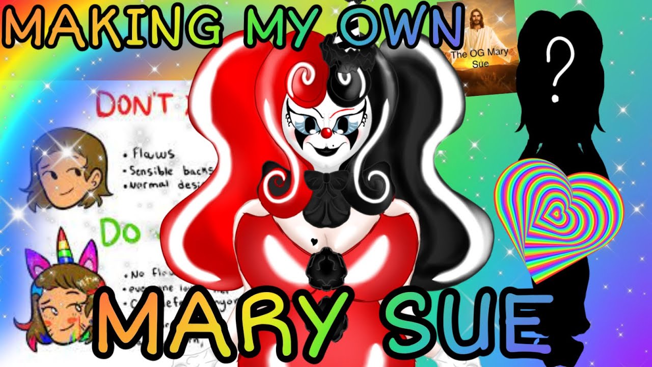 MAKING MY OWN MARY SUE OC ON PURPOSE! 🤡 - YouTube