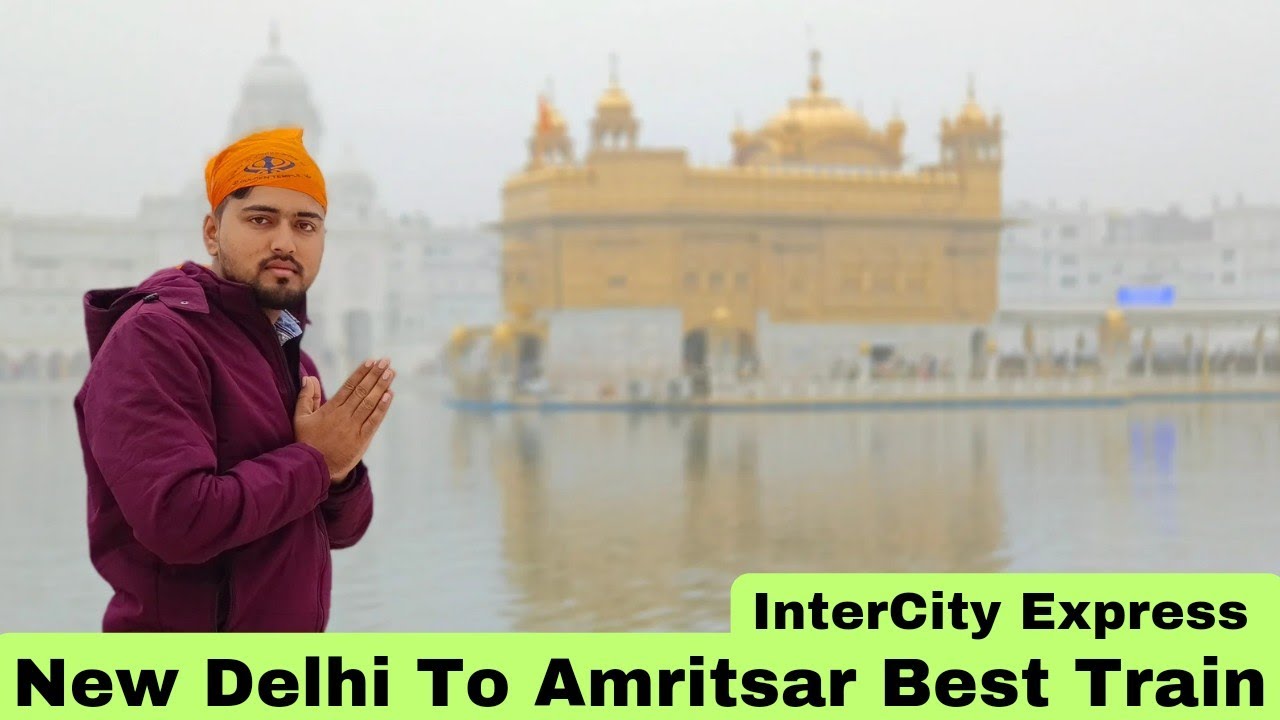 Amritsar Intercity Express New Delhi To Amritsar Junction | 12459 ...