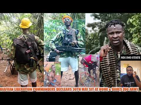 🔥BIAFRAN LIBERATION COMMANDER GENTLE ORDERS SIT@HOME ON 30TH MAY, DARE ZOO ARMY TO COME OUT DAT DAY