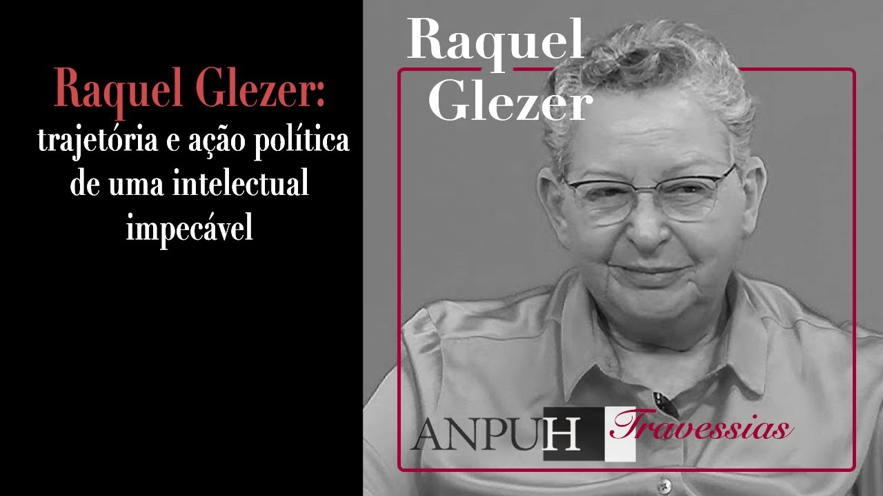 Raquel Glezer: trajetória e ação política de uma intelectual impecável ...