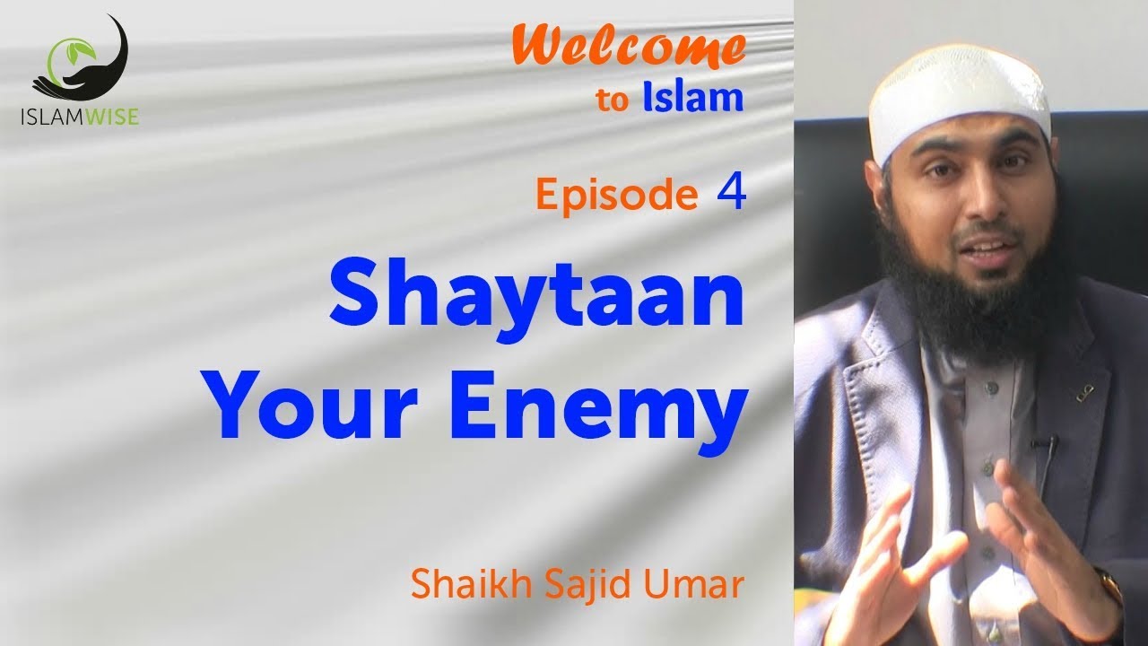 EP 4: Shaytaan Your Enemy | New Muslim Advice - YouTube