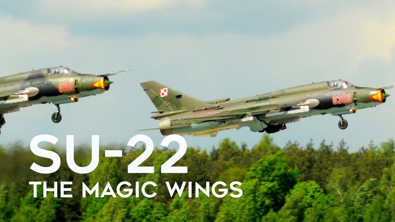 Sukhoi Su-22 - The Power Of Magic Wings - YouTube