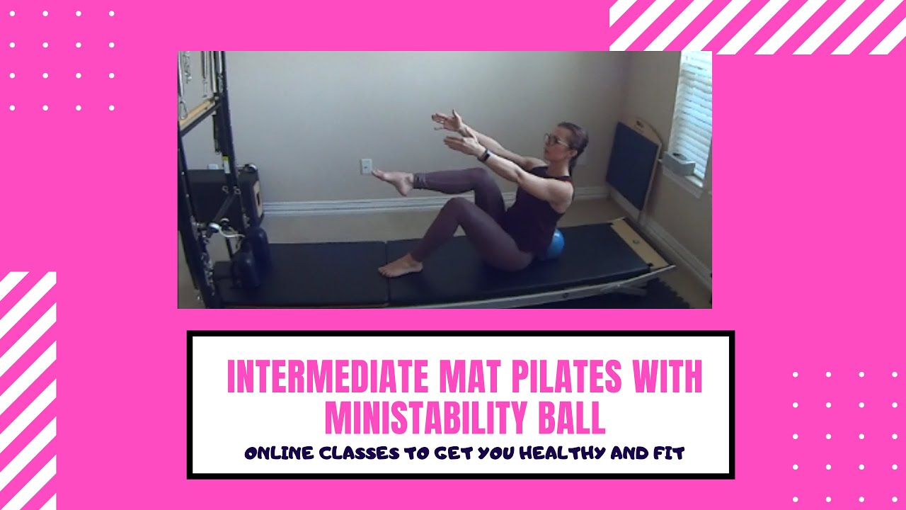 Intermediate Pilates Mat with the Mini Stability Ball April 14 2020 ...