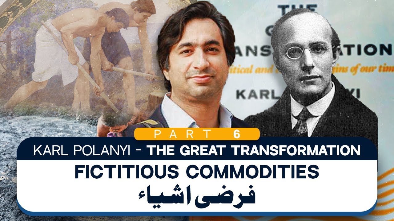 Hist of Capital 8: Polanyi - Fictitious Commodities - YouTube
